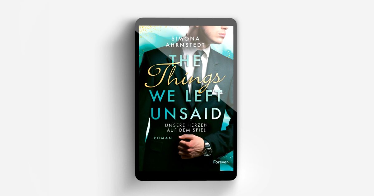 The Things we left unsaid. Unsere Herzen auf dem Spiel -… | ULLSTEIN
