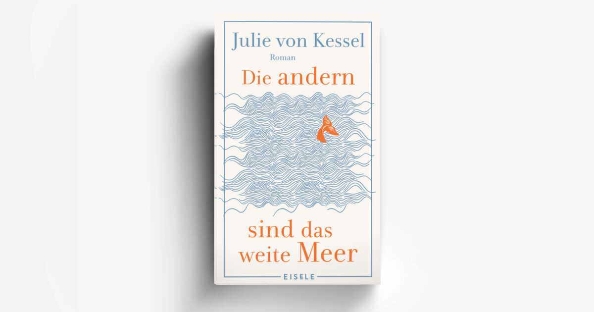 Die andern sind das weite Meer - Hardcover | ULLSTEIN