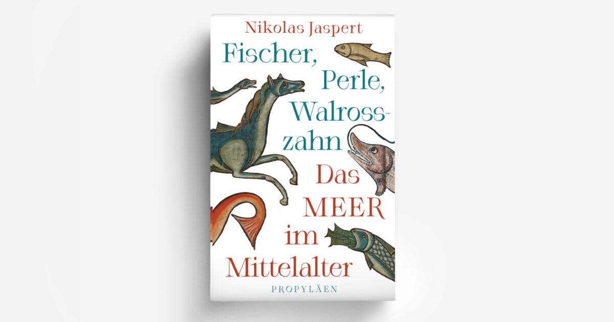 Fischer, Perle, Walrosszahn – Das Meer im Mittelalter -… | ULLSTEIN
